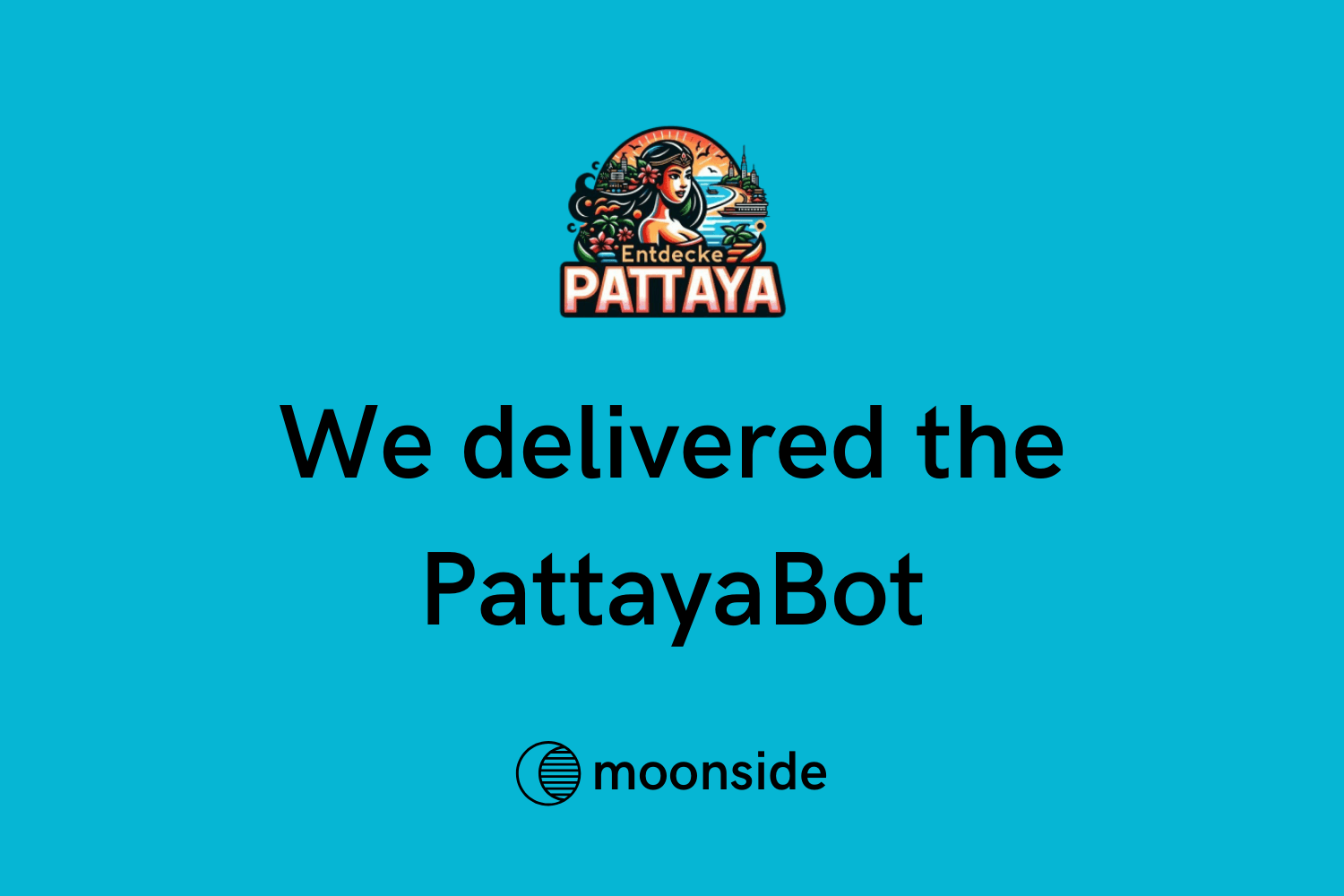 We delivered the Pattaya Bot • Moonside AI
